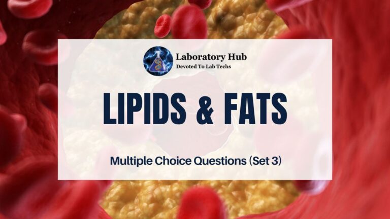 Lipids & Fats | Multiple Choice Questions (Set 3) | Laboratory Hub