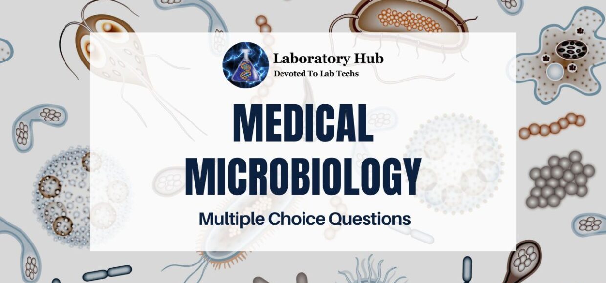 Medical Microbiology - Multiple Choice Questions - Laboratory Hub